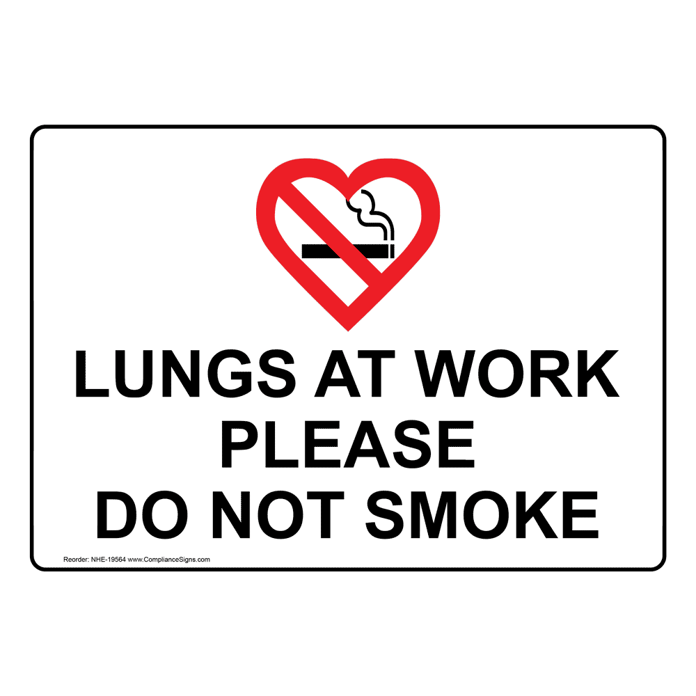 Lungs At Work Please Do Not Smoke Sign NHE 19564 No Smoking General lungs-at-work-please-do-not-smoke-sign-nhe-19564-no-smoking-general