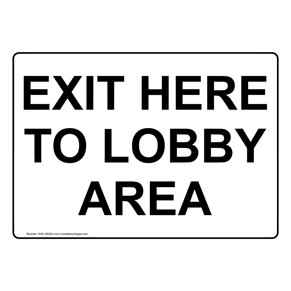 Exit Here To Lobby Area Sign NHE-29230