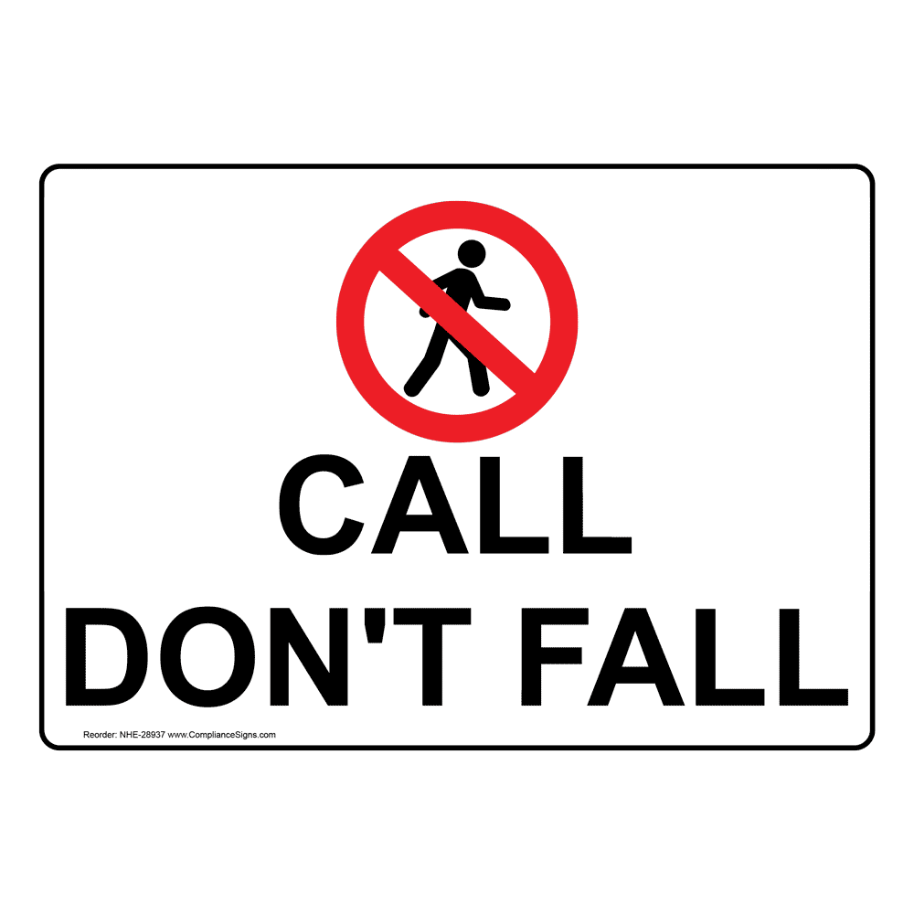 Call Don't Fall Sign With Symbol NHE-28937