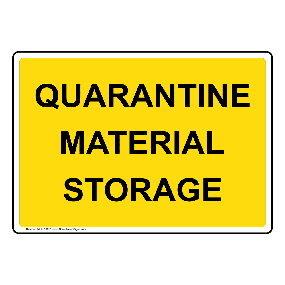 Quarantine Material Storage Sign NHE-18391 Medical Facility