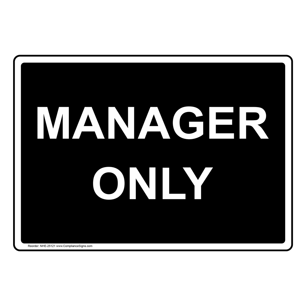 Manager Only Sign NHE-25121