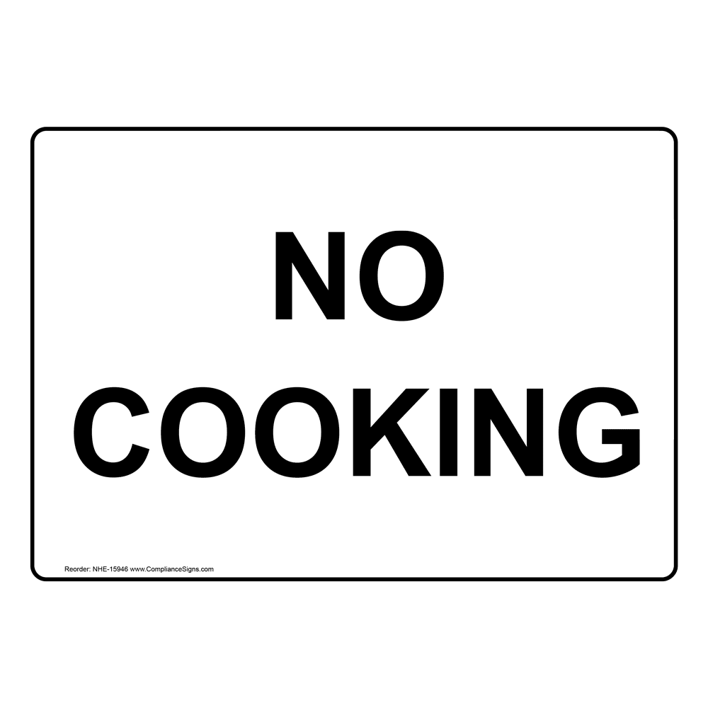 No Cooking Sign NHE-15946 Food Prep / Kitchen Safety