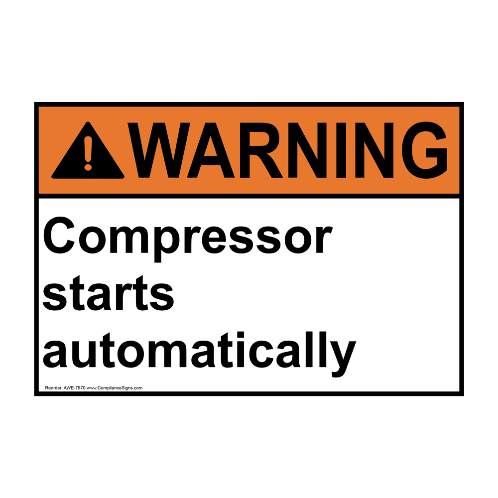 ANSI WARNING Compressor Starts Automatically Sign AWE-7970 Machinery