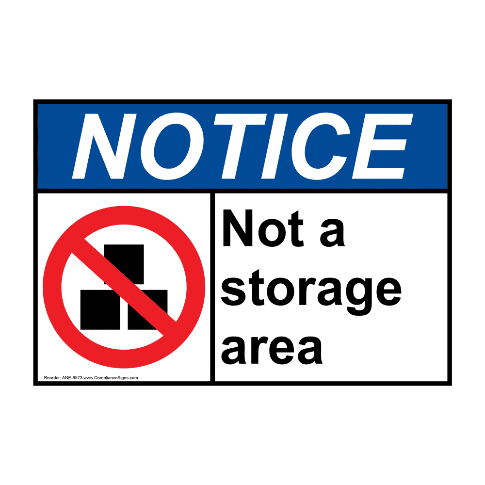 ANSI NOTICE Not A Storage Area Sign ANE-9573 Policies / Regulations