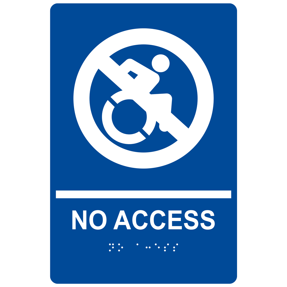 No Access Braille Sign With Dynamic Accessibility Symbol RRE-19620R ...