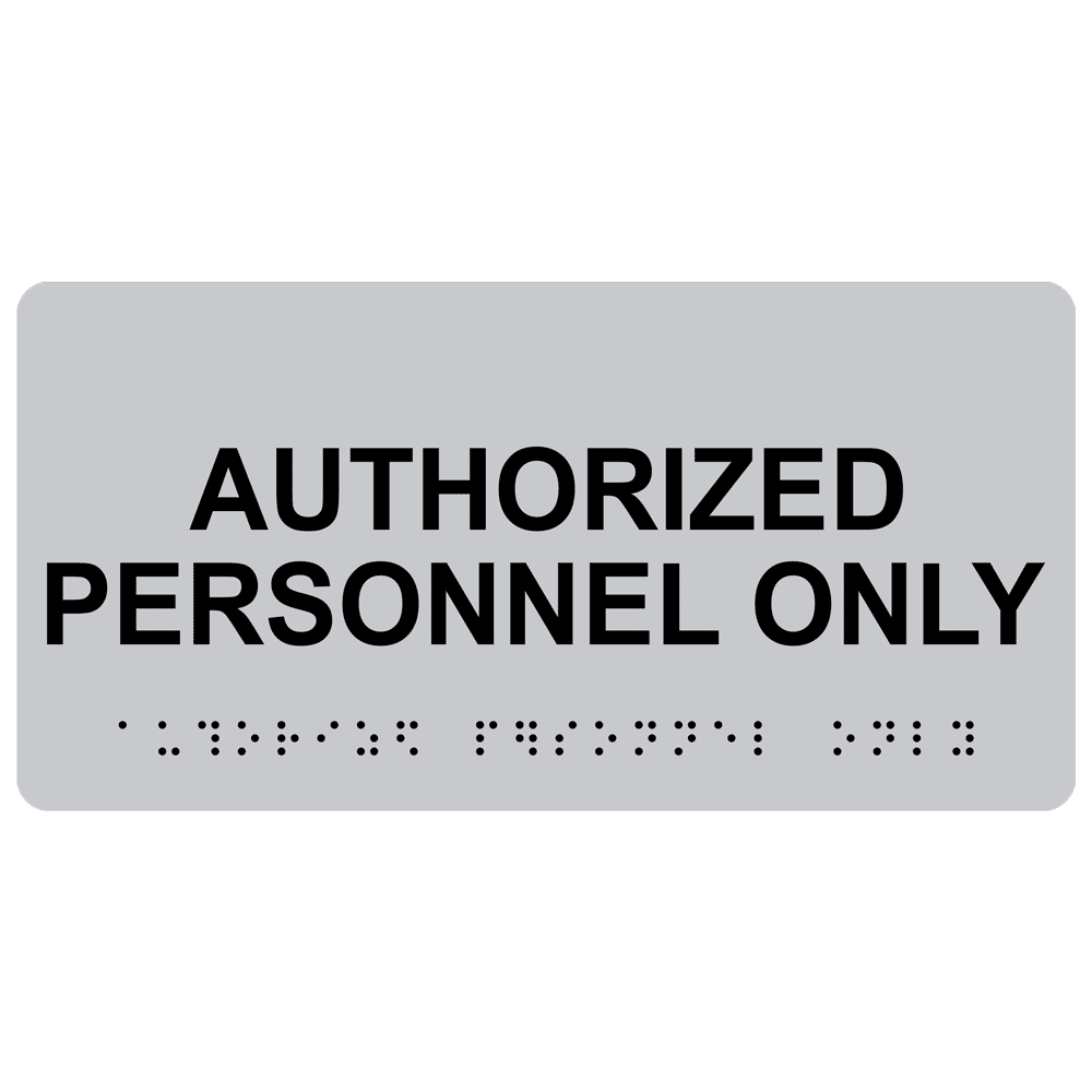 ADA Authorized Personnel Only Braille Sign RSME-260_BLKonSLVR