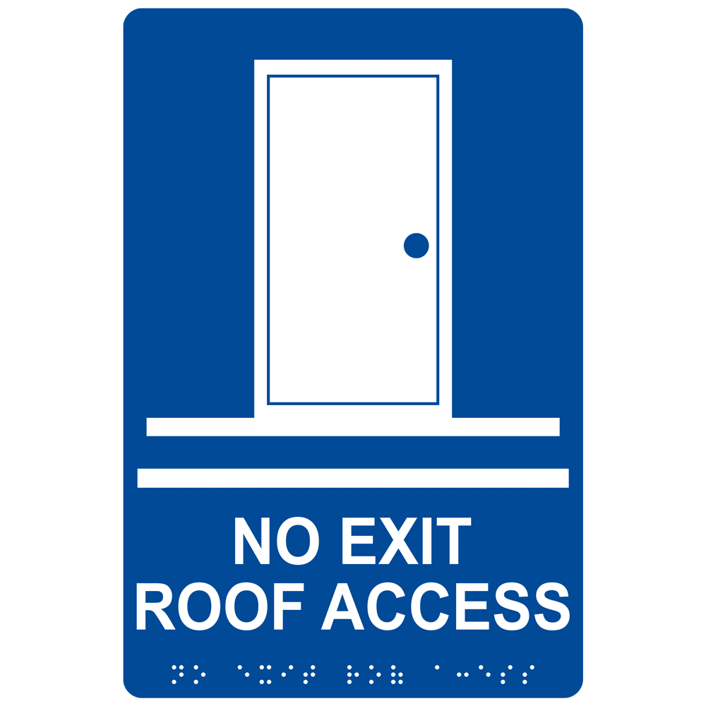 ADA No Exit Roof Access Braille Sign RRE-14811_WHTonBLU Enter / Exit