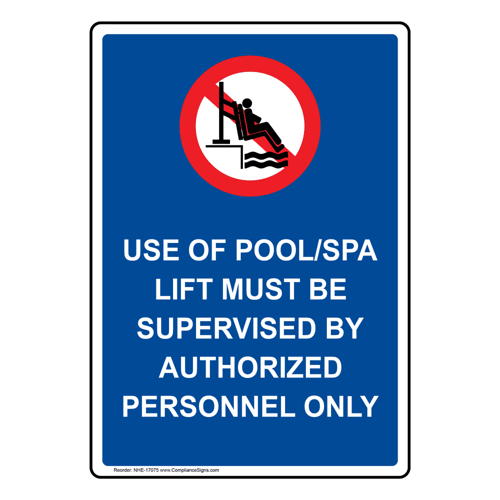 Pool/Spa Lift Must Be Supervised Sign NHE-17075 Handicap Pool Lift