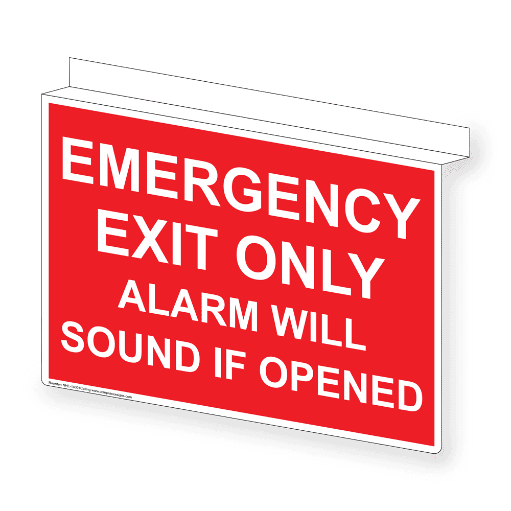 Emergency Exit Only Alarm Will Sound If Opened Sign NHE-14001Ceiling