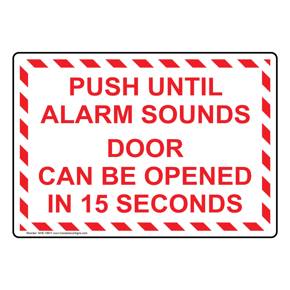 Push Until Alarm Sounds Door Can Be Open Sign NHE-19911 Enter / Exit