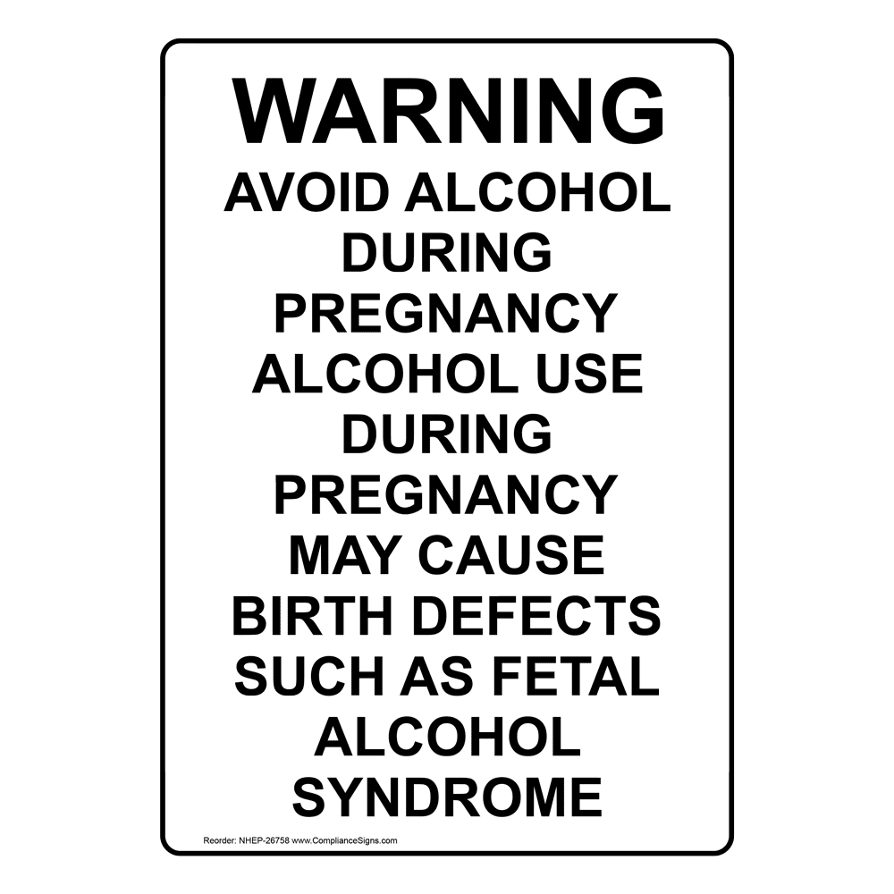 Portrait Warning Avoid Alcohol During Pregnancy Sign NHEP-26758 Portrait Warning Avoid Alcohol During Pregnancy Sign NHEP-26758
