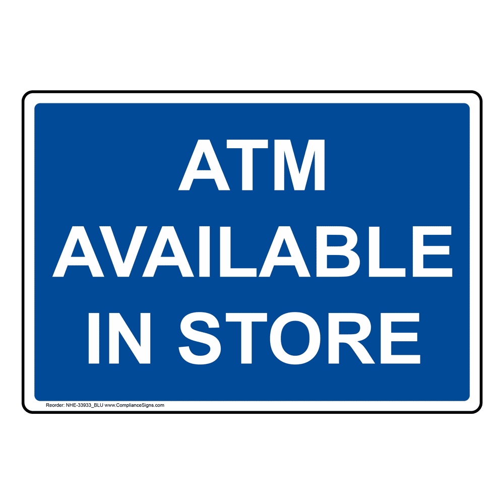 ATM Available In Store Sign NHE-33933_BLU