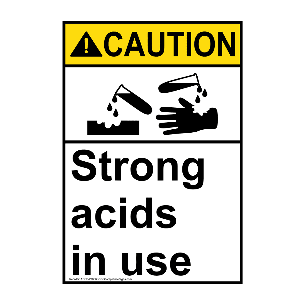 ANSI CAUTION Strong Acids In Use Sign ACE-27666 Hazmat Acid