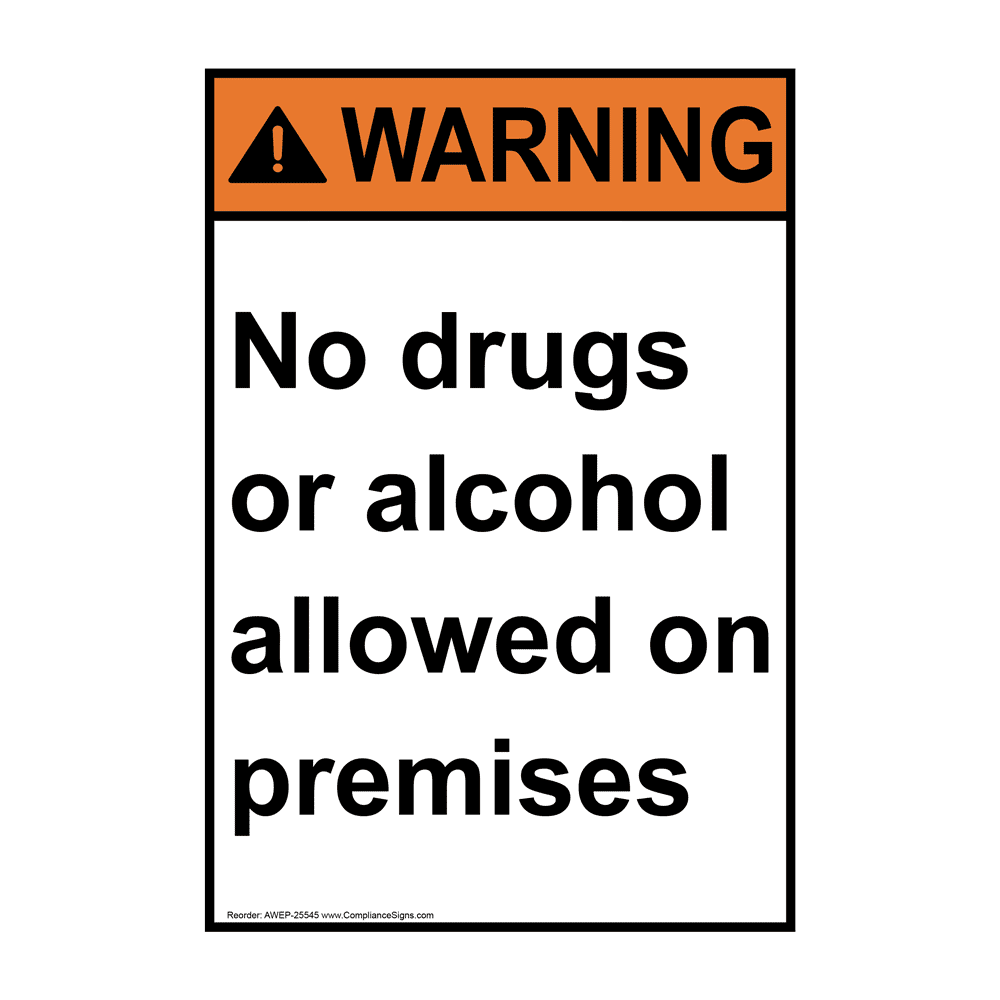 ANSI WARNING No Drugs Or Alcohol Allowed On Premises Sign AWE-25545