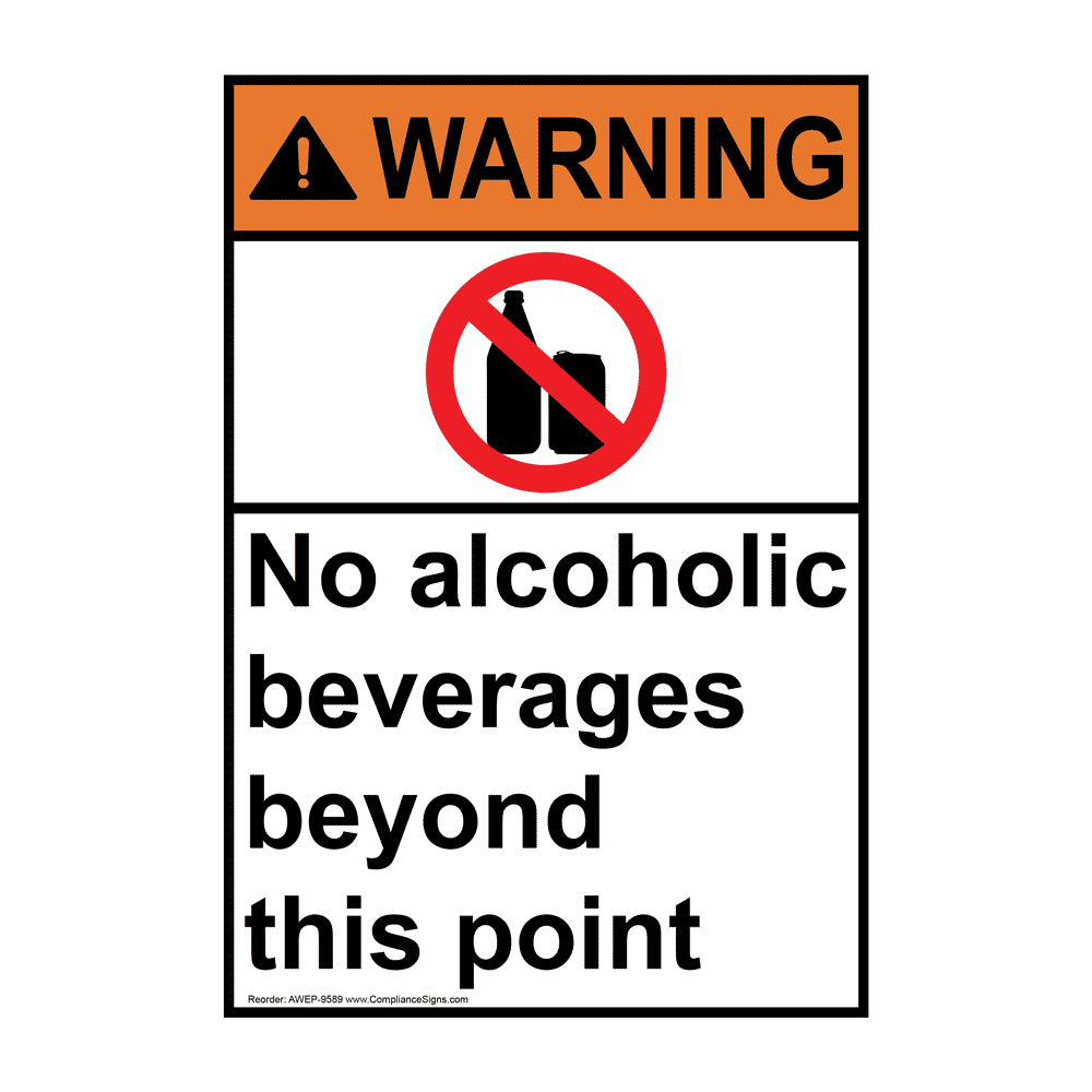 Portrait ANSI WARNING No Alcoholic Beverages Beyond This Point Sign ...