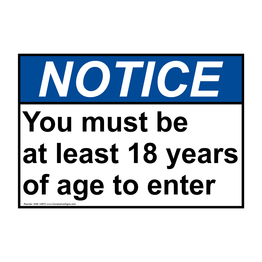 ANSI NOTICE Must Be At Least 18 Years Of Age To Enter Sign ANE-14872