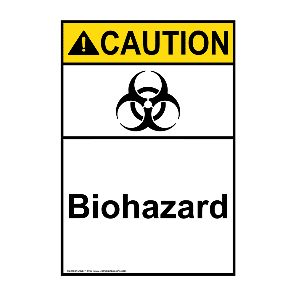 Portrait ANSI CAUTION Biohazard Sign ACEP-1460 Medical Facility Biohazard