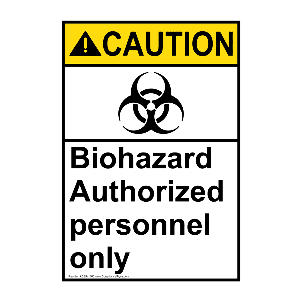 ANSI CAUTION Biohazard Authorized Personnel Bilingual Sign ACB-1465