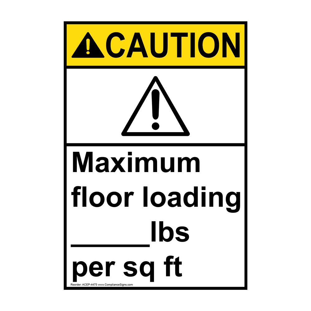 Portrait ANSI CAUTION Maximum Floor Loading ____Lbs Per Sq Ft Sign ACEP ...