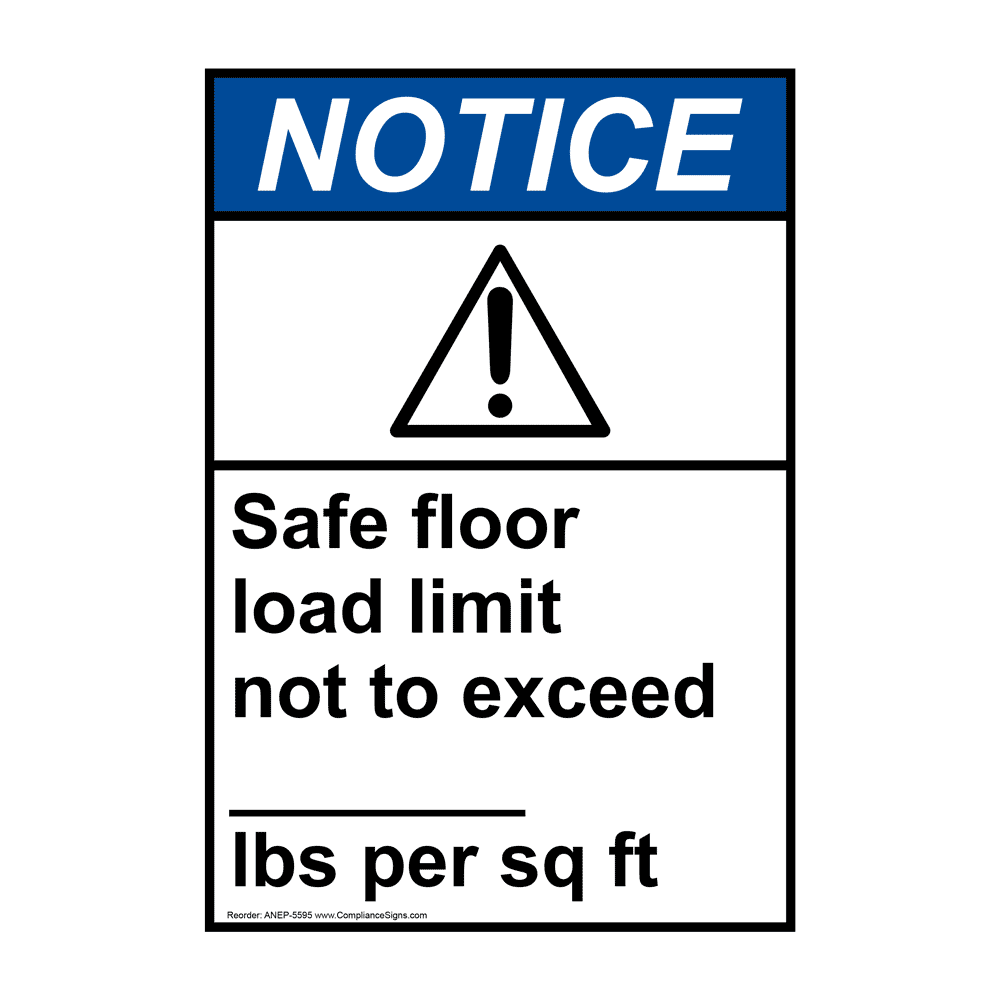 Portrait ANSI NOTICE Safe Floor Load Limit Not To Exceed Sign ANEP-5595