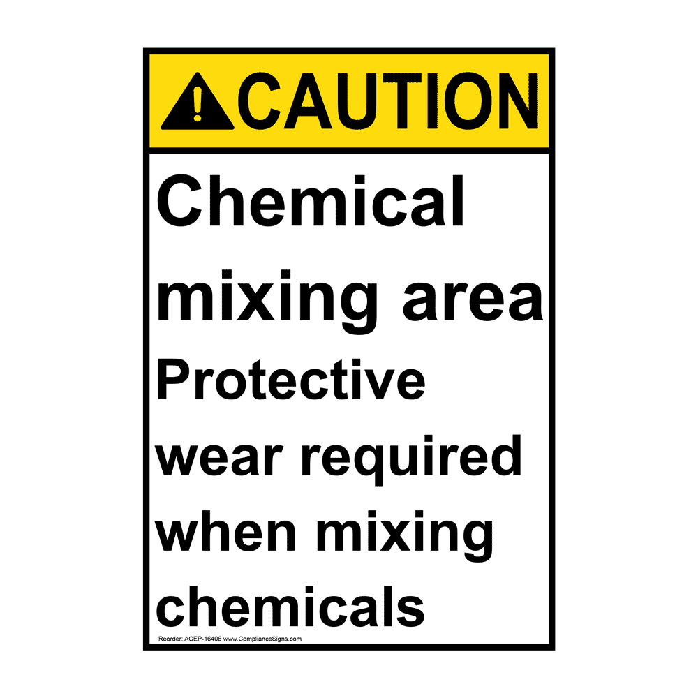 ANSI CAUTION Chemical Mixing Area Sign ACE-16406 Chemical
