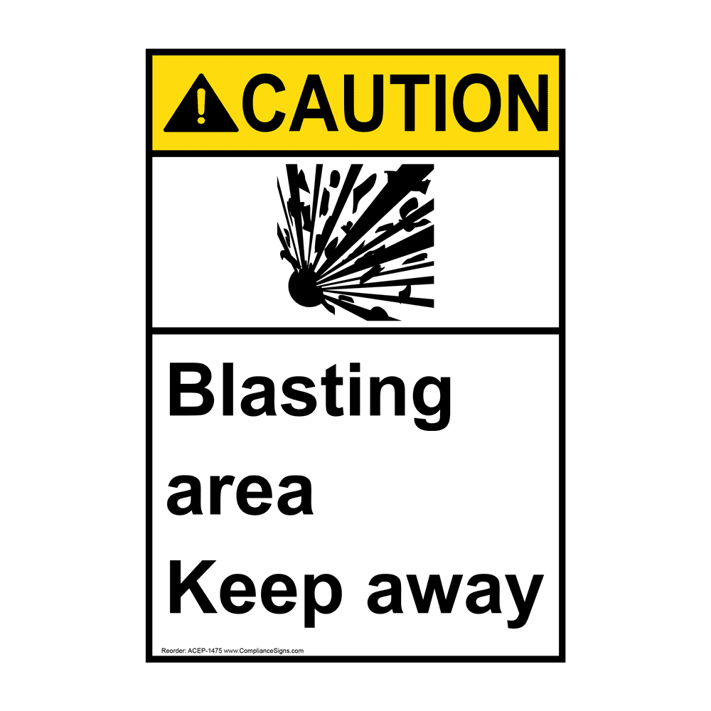 ANSI CAUTION Blasting Area Keep Away Sign ACE-1475 Construction