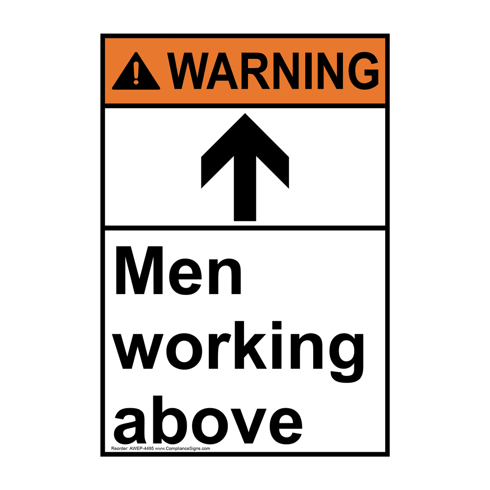 ANSI WARNING Men Working Above Sign AWE-4495 Construction