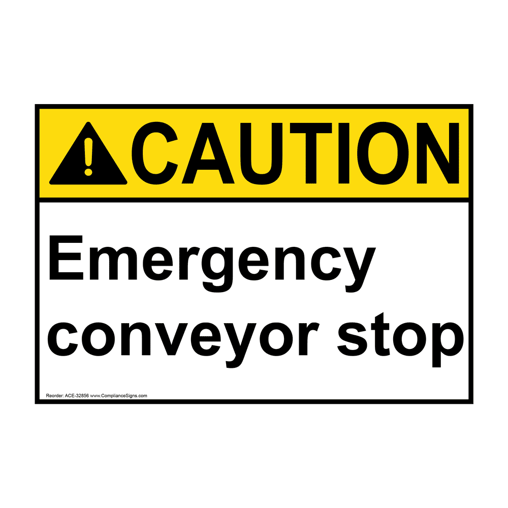 ANSI Emergency Conveyor Stop Sign ACE-32856