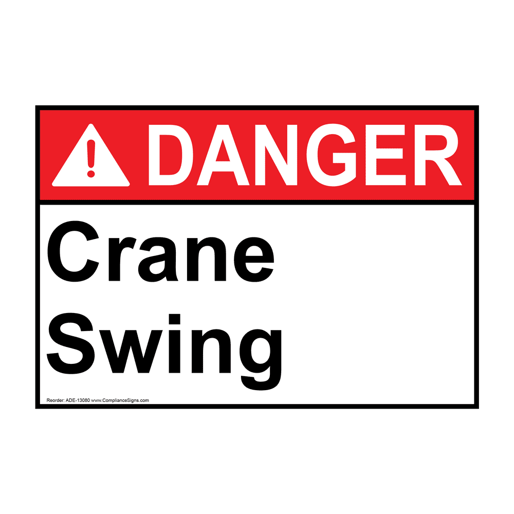 ANSI DANGER Crane Swing Sign ADE-13080 Worksite