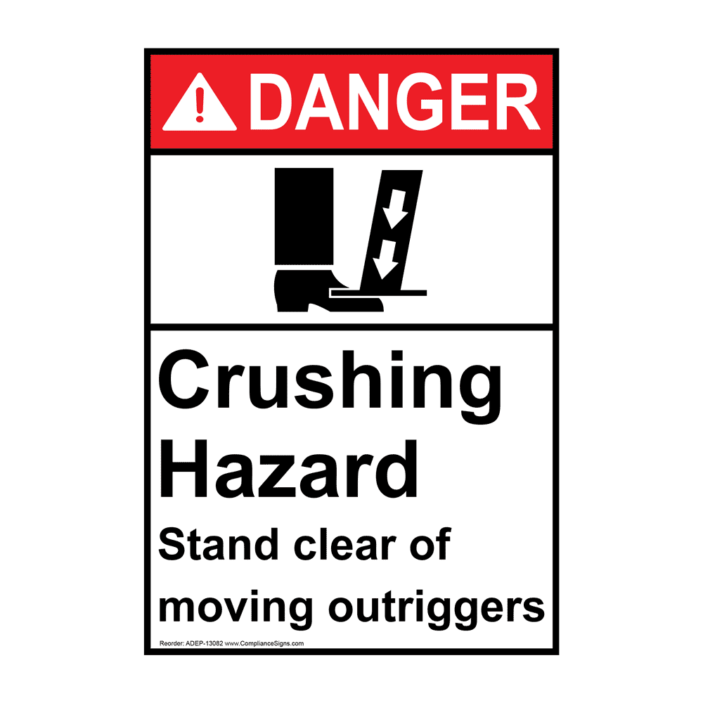 ANSI DANGER Crushing Hazard Outriggers Stand Clear Sign ADE-13082