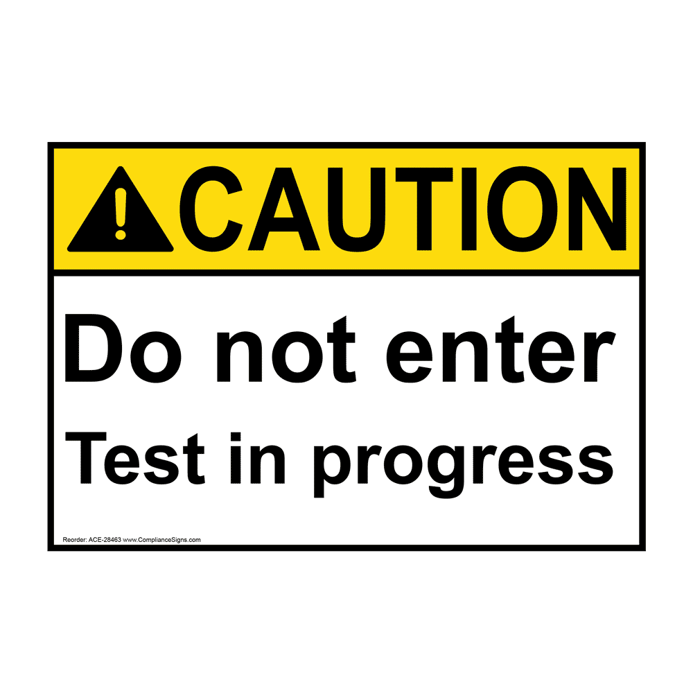 ANSI Do Not Enter Test In Progress Sign ACE-28463