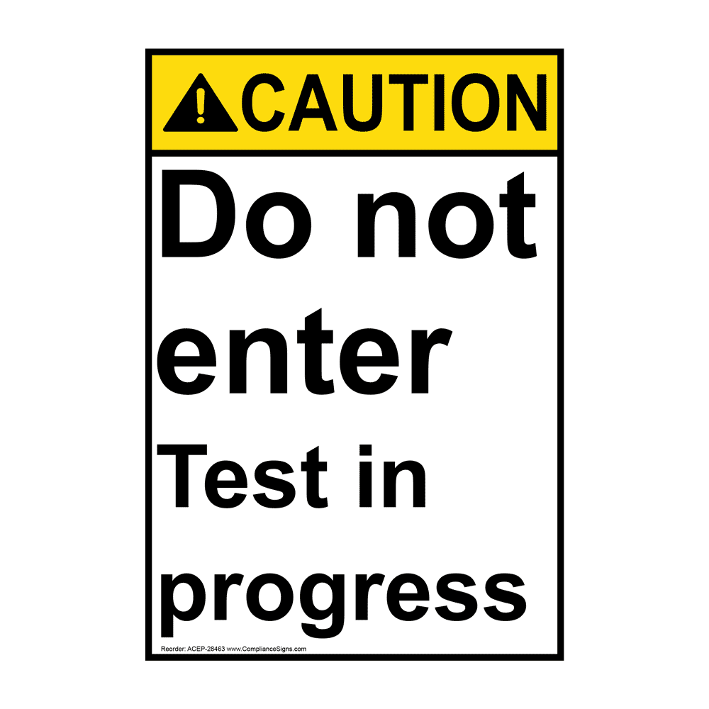Portrait ANSI Do Not Enter Test In Progress Sign ACEP-28463