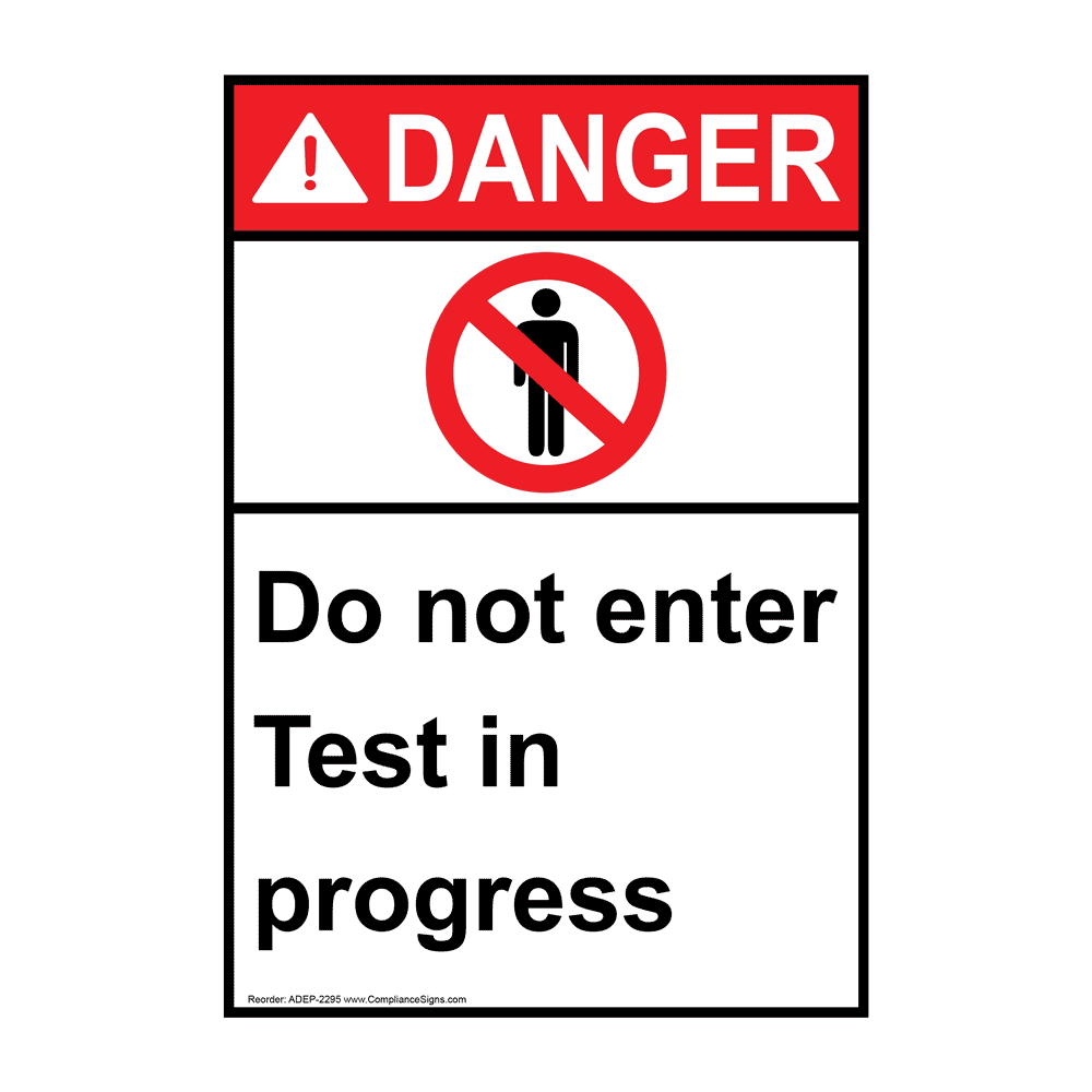 Portrait ANSI DANGER Do Not Enter Test In Progress Sign ADEP-2295 Enter ...
