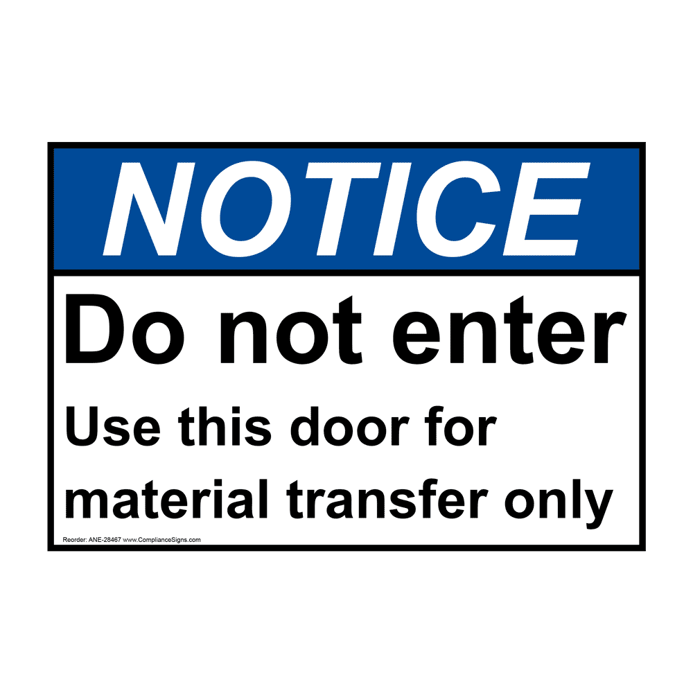 ANSI Do Not Enter Use This Door For Material Sign ANE-28467