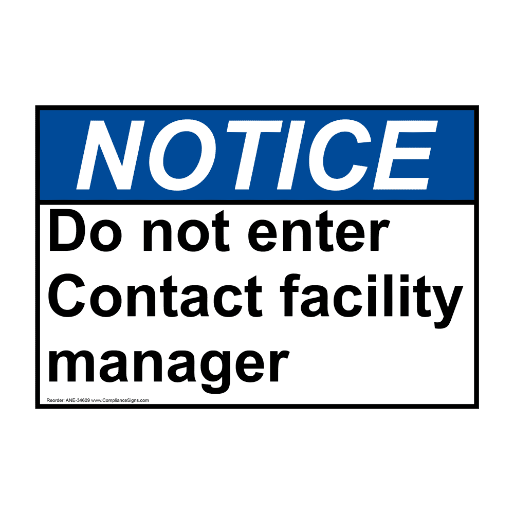 ANSI Do Not Enter Contact Facility Manager Sign ANE-34609