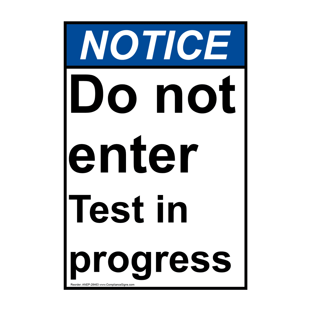 Portrait ANSI Do Not Enter Test In Progress Sign ANEP-28463