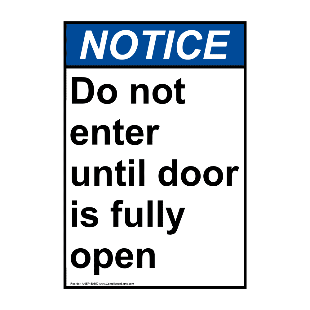 Portrait ANSI Do Not Enter Until Door Is Fully Open Sign ANEP-50350
