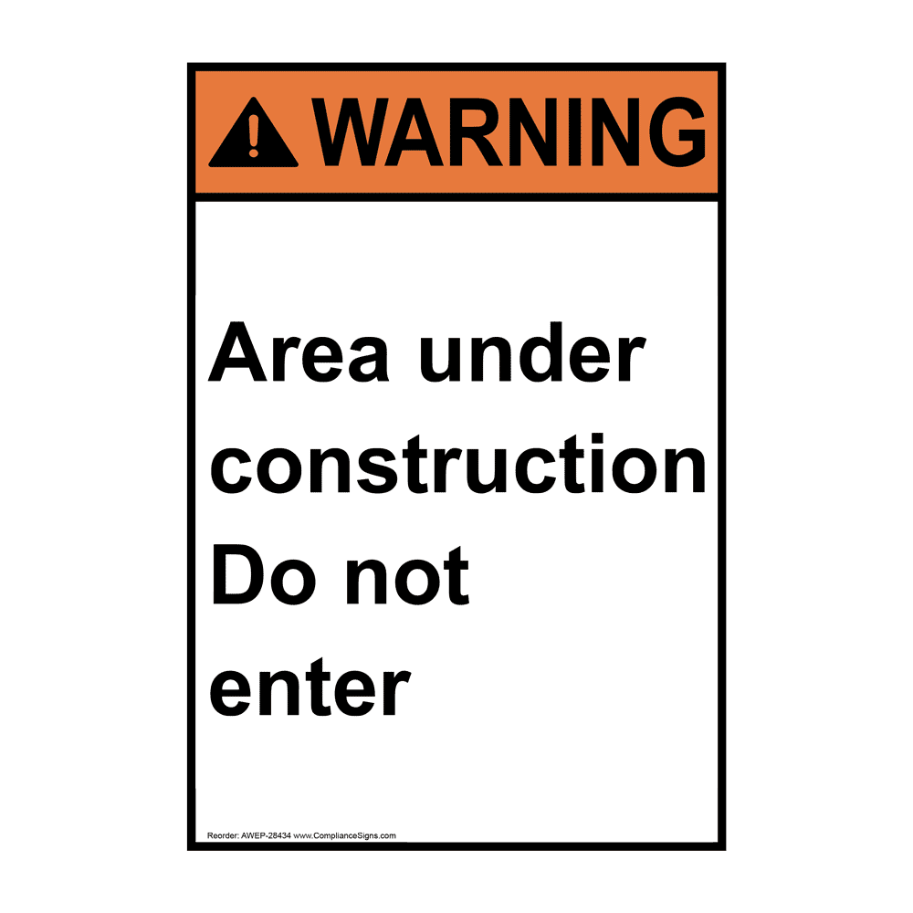 ANSI Area Under Construction Do Not Enter Sign AWE-28434