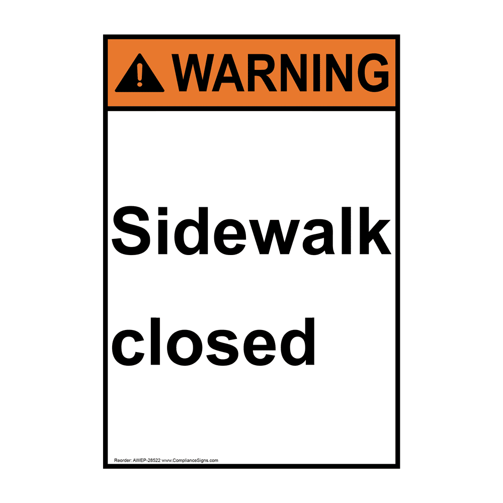 Portrait ANSI Sidewalk Closed Sign AWEP-28522