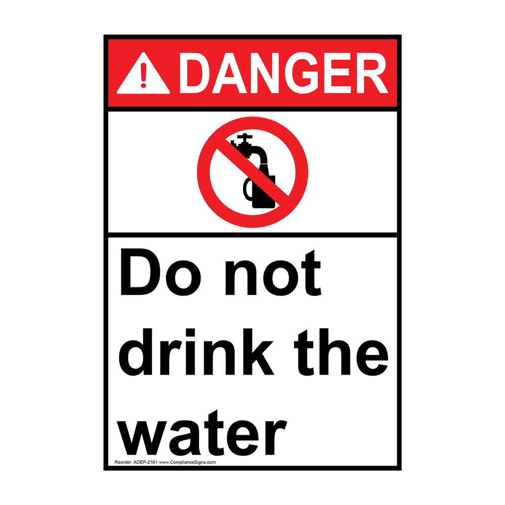 Portrait ANSI DANGER Do Not Drink The Water Sign ADEP-2161 Facilities