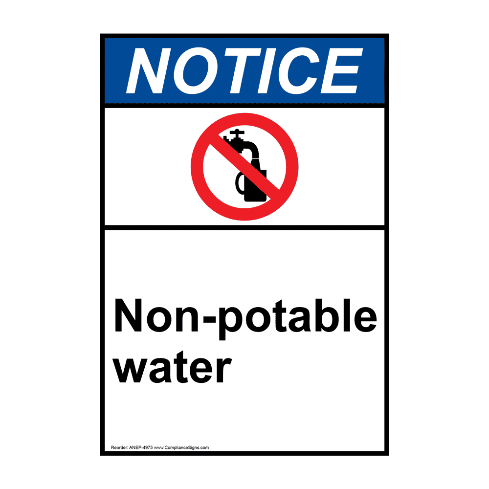 Portrait ANSI NOTICE Non-Potable Water Sign ANEP-4975 Facilities ...