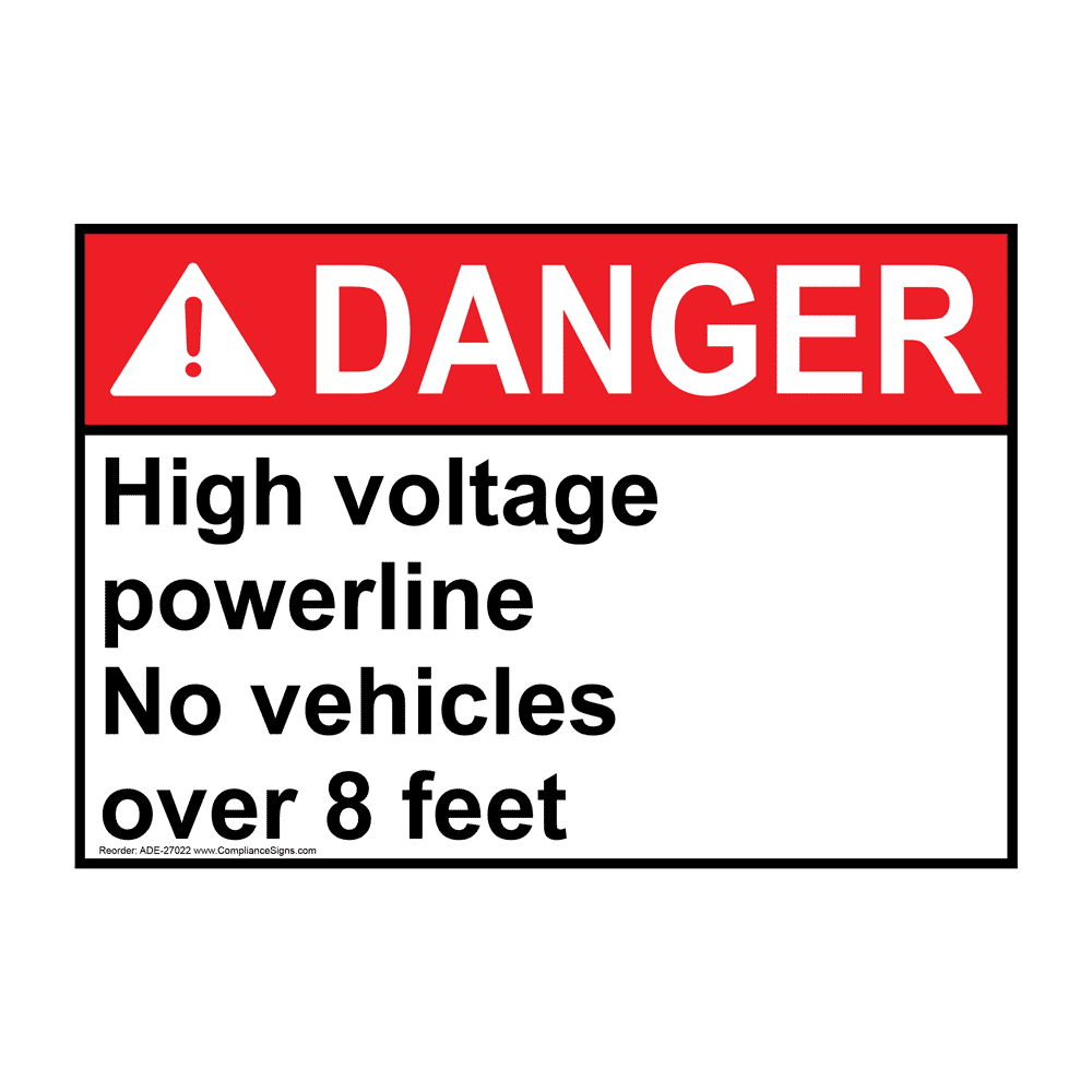 ANSI High Voltage Powerline No Vehicles Over 8 Feet Sign ADE-27022
