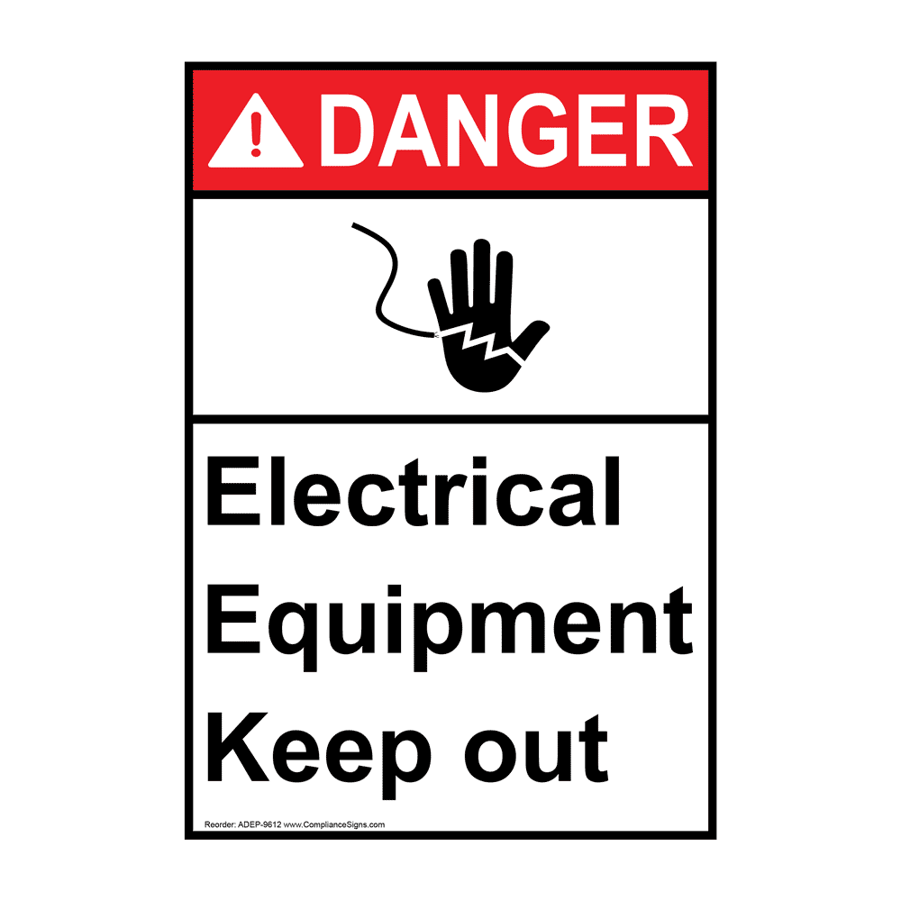 ANSI DANGER Electrical Equipment Keep Out Sign ADE-9612 Electrical