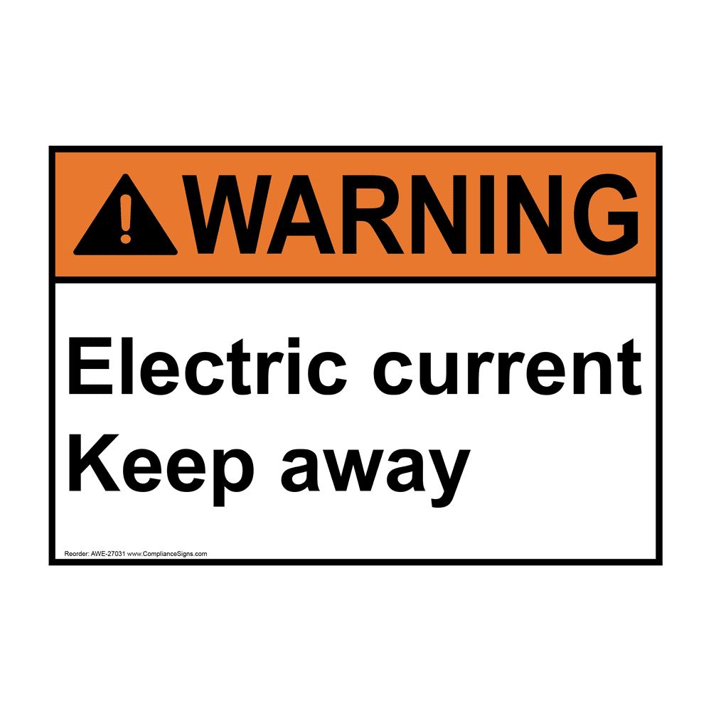 ANSI Electric Current Keep Away Sign AWE-27031