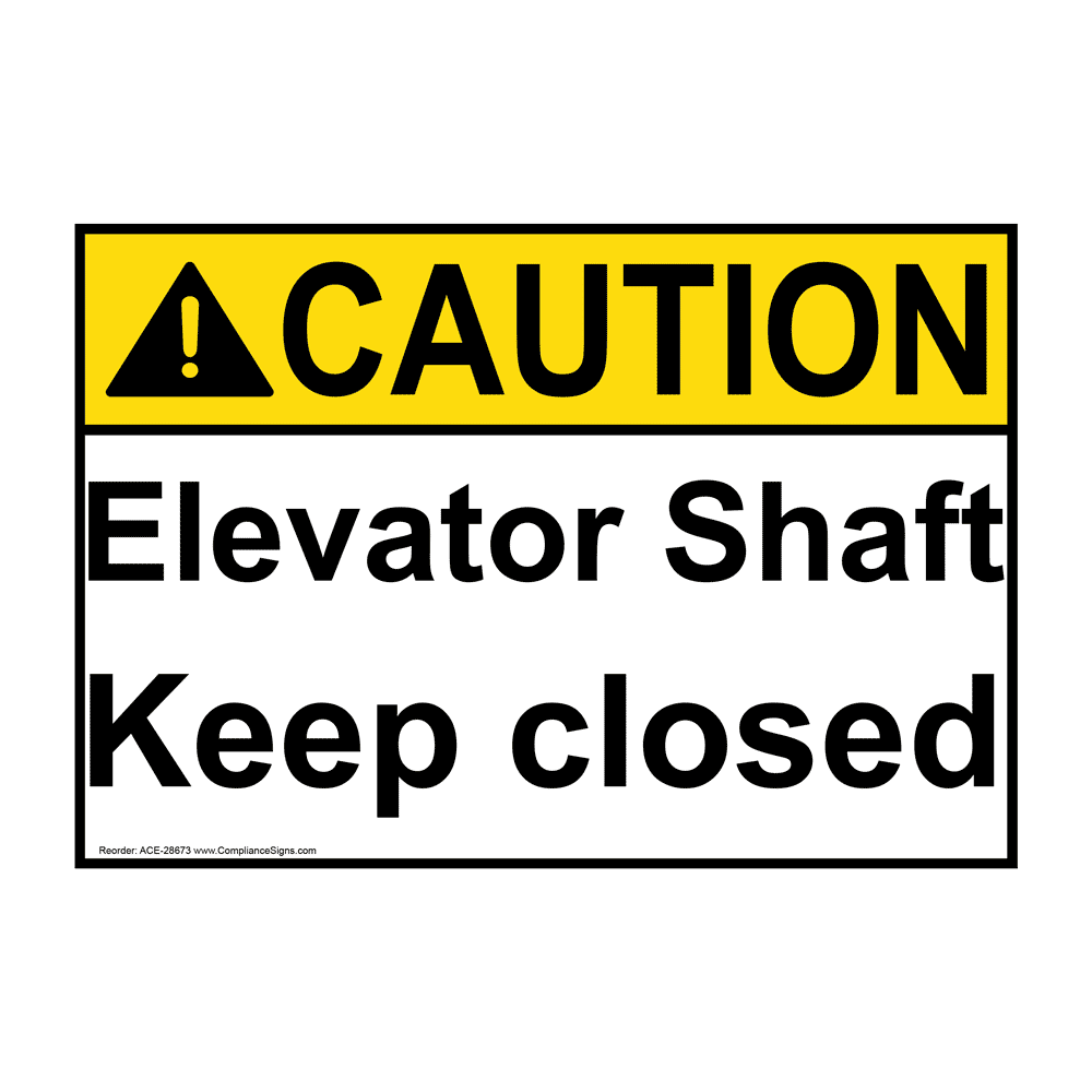 ANSI Elevator Shaft Keep Closed Sign ACE-28673