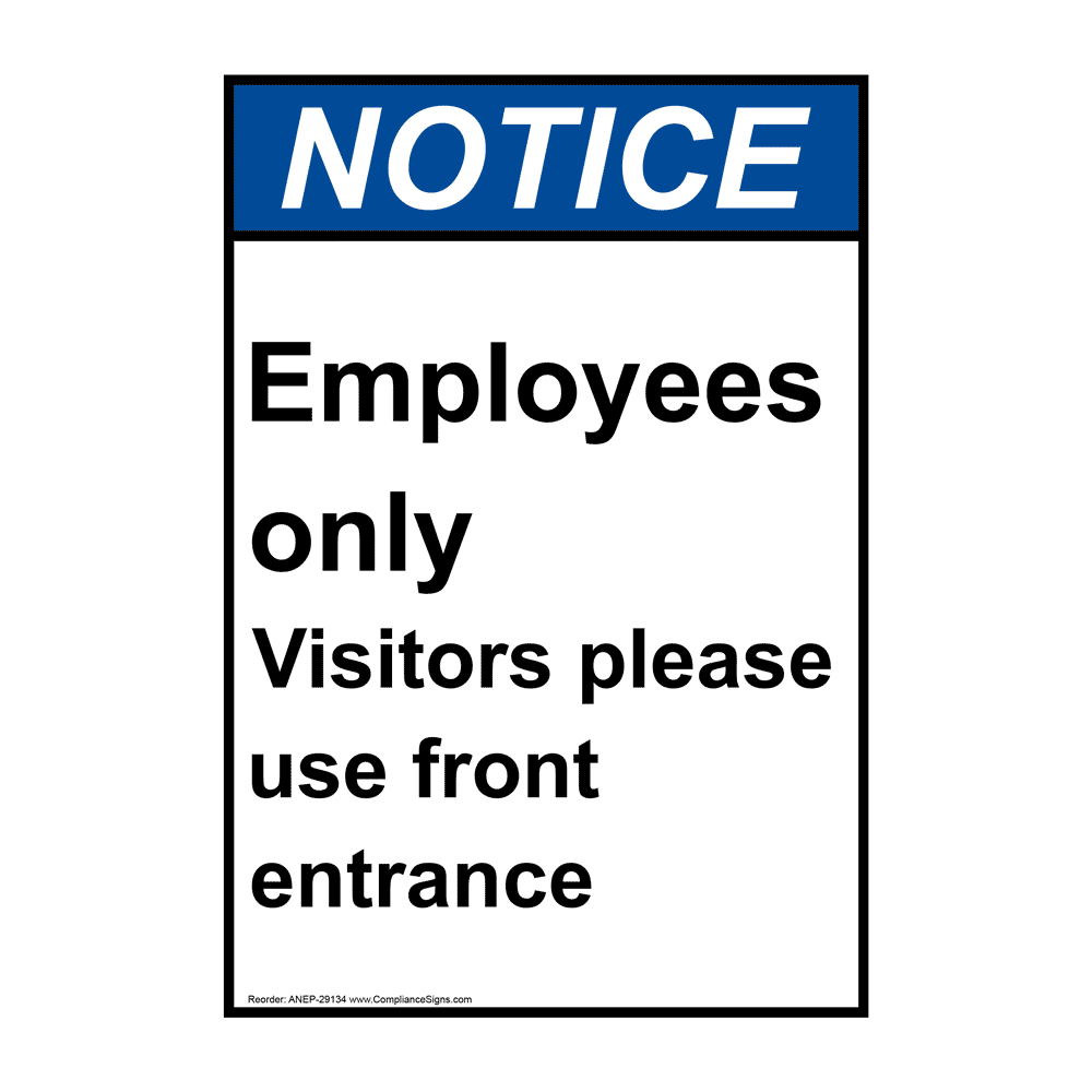 ANSI Employees Only Visitors Please Use Front Entrance Sign ANE-29134