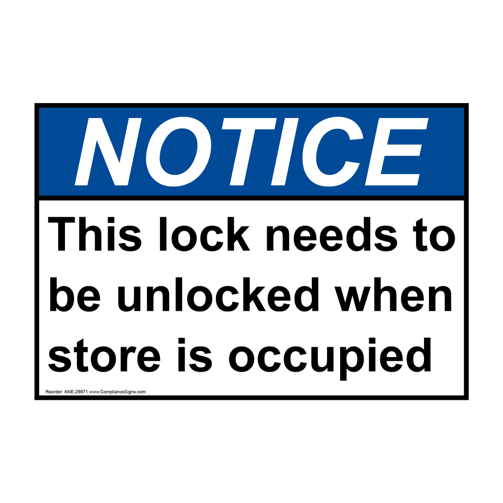 ANSI This Lock Needs To Be Unlocked When Store Sign ANE-29871