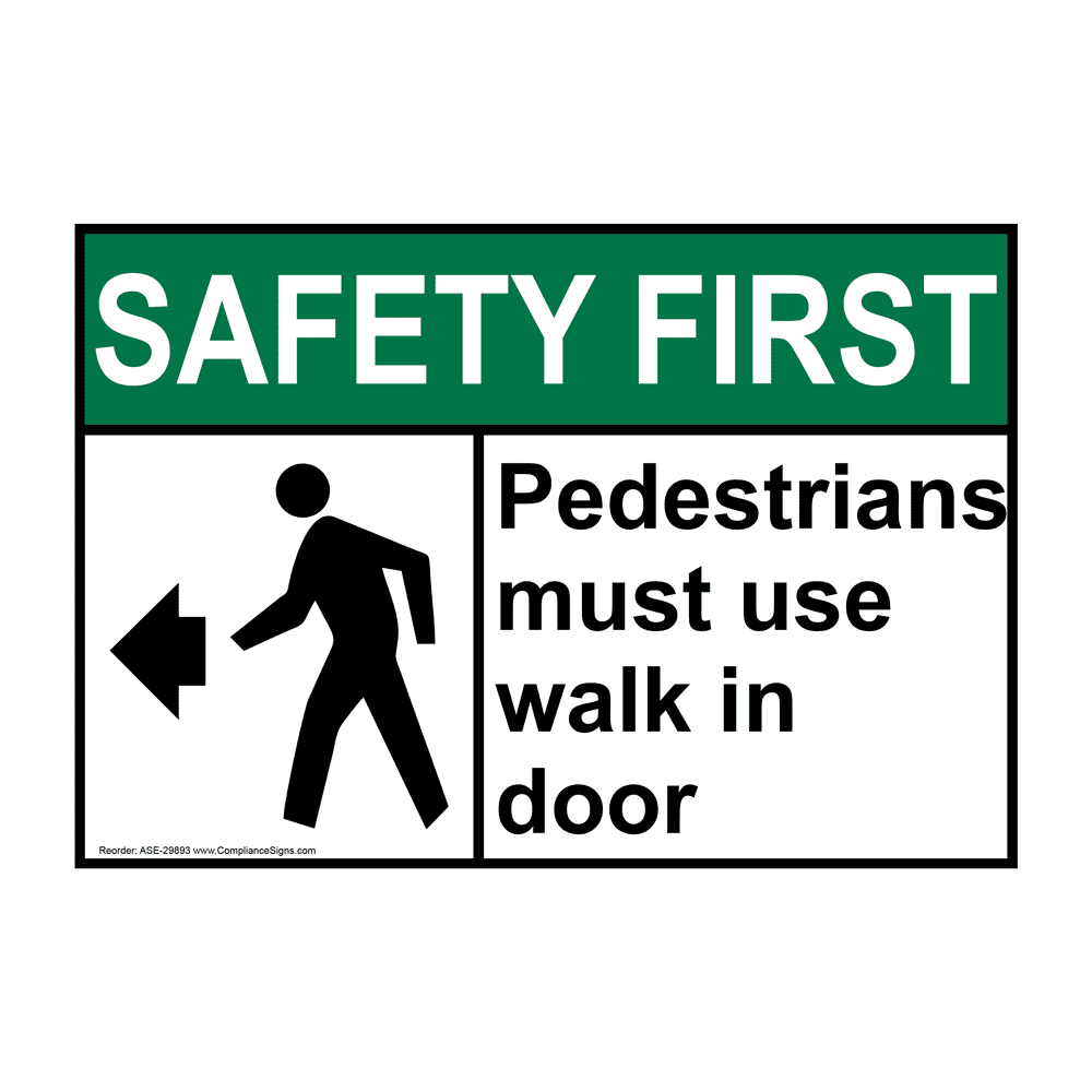 ANSI Pedestrians Must Use Walk In Door Sign With Symbol ASE-29893