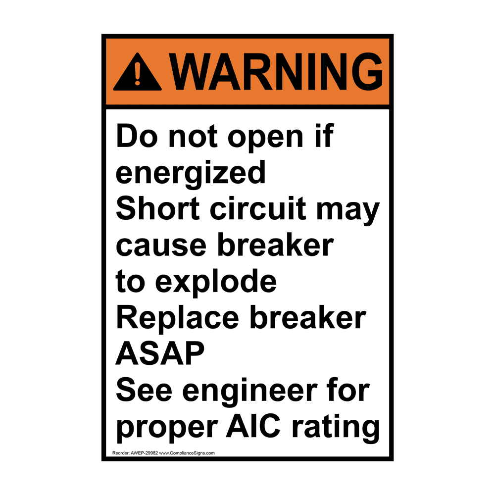 ANSI Do Not Open If Energized Short Circuit May Sign AWE-29982