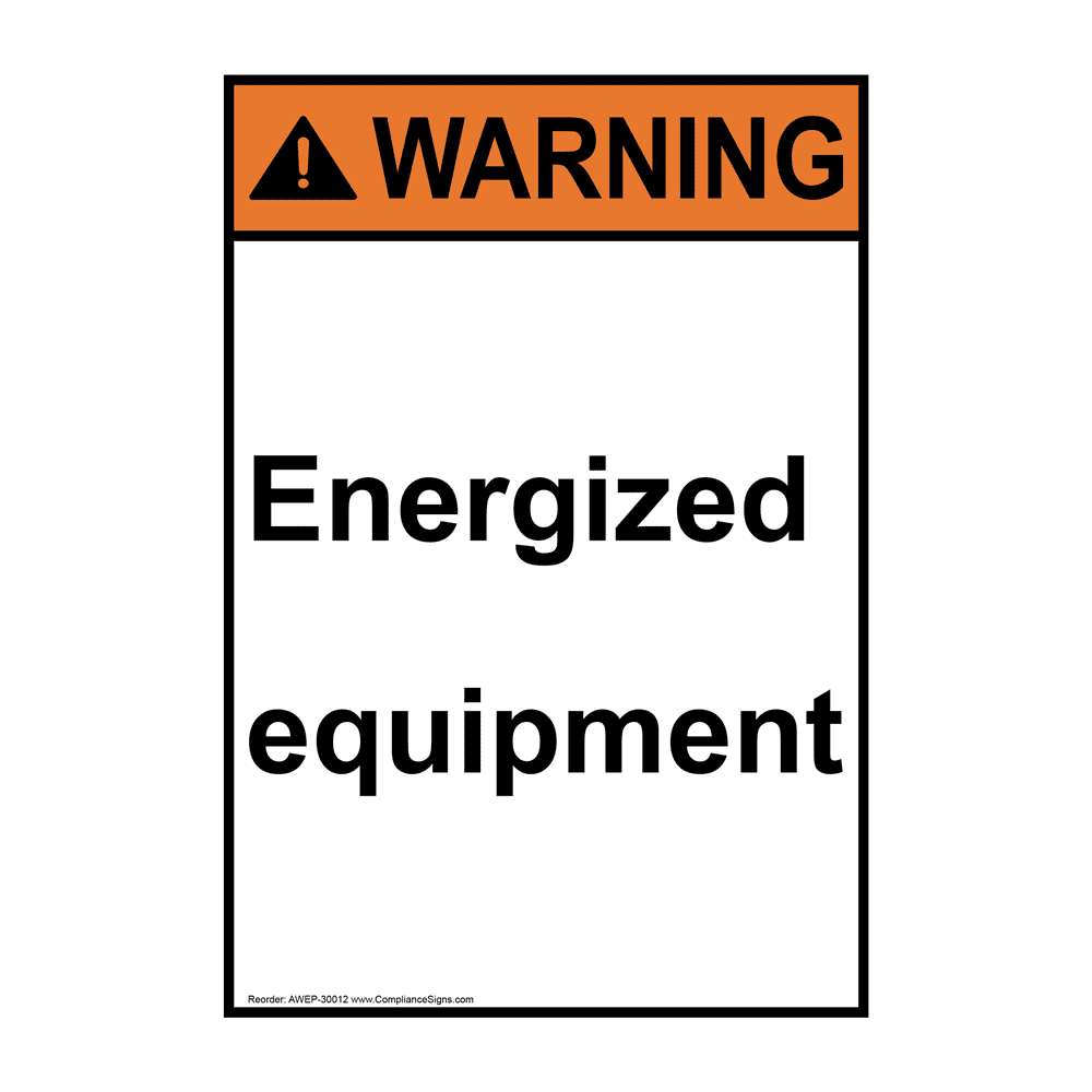 ANSI Energized Equipment Sign AWE-30012